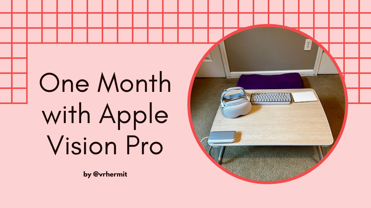 One Month with Apple Vision Pro – vrhermit